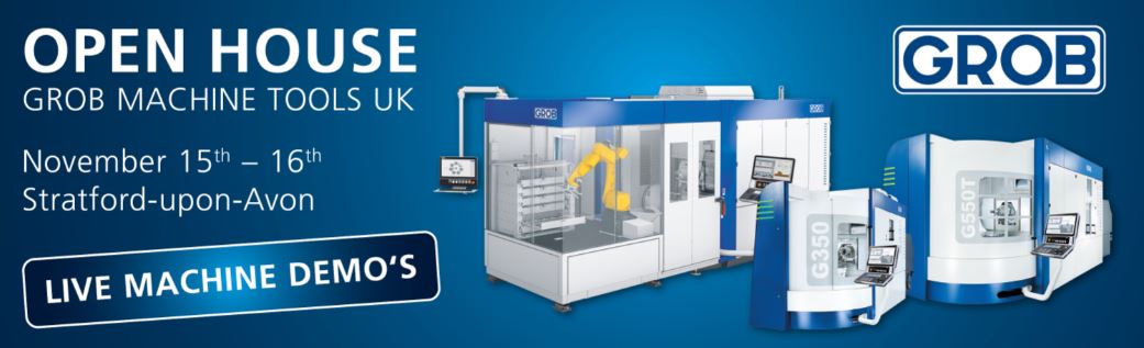 OPEN HOUSE GROB MACHINE TOOLS UK 2023